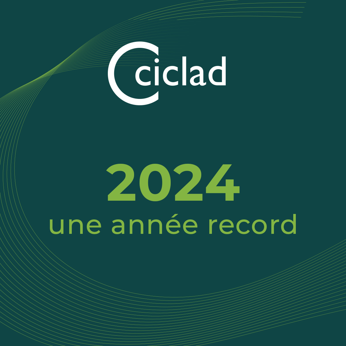 2024 A REMARKABLE YEAR FOR CICLAD | Ciclad 2024 A REMARKABLE YEAR FOR CICLAD | Ciclad